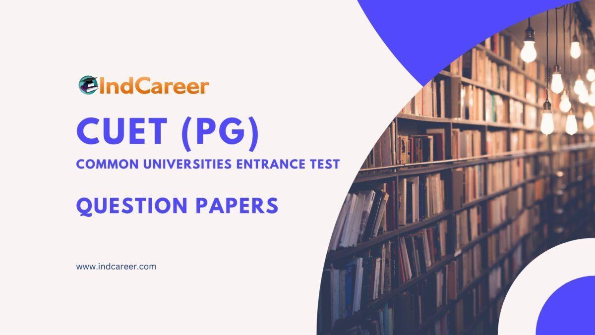 CUET PG Previous Year Question Papers: Download Subject-Wise PDFs ...