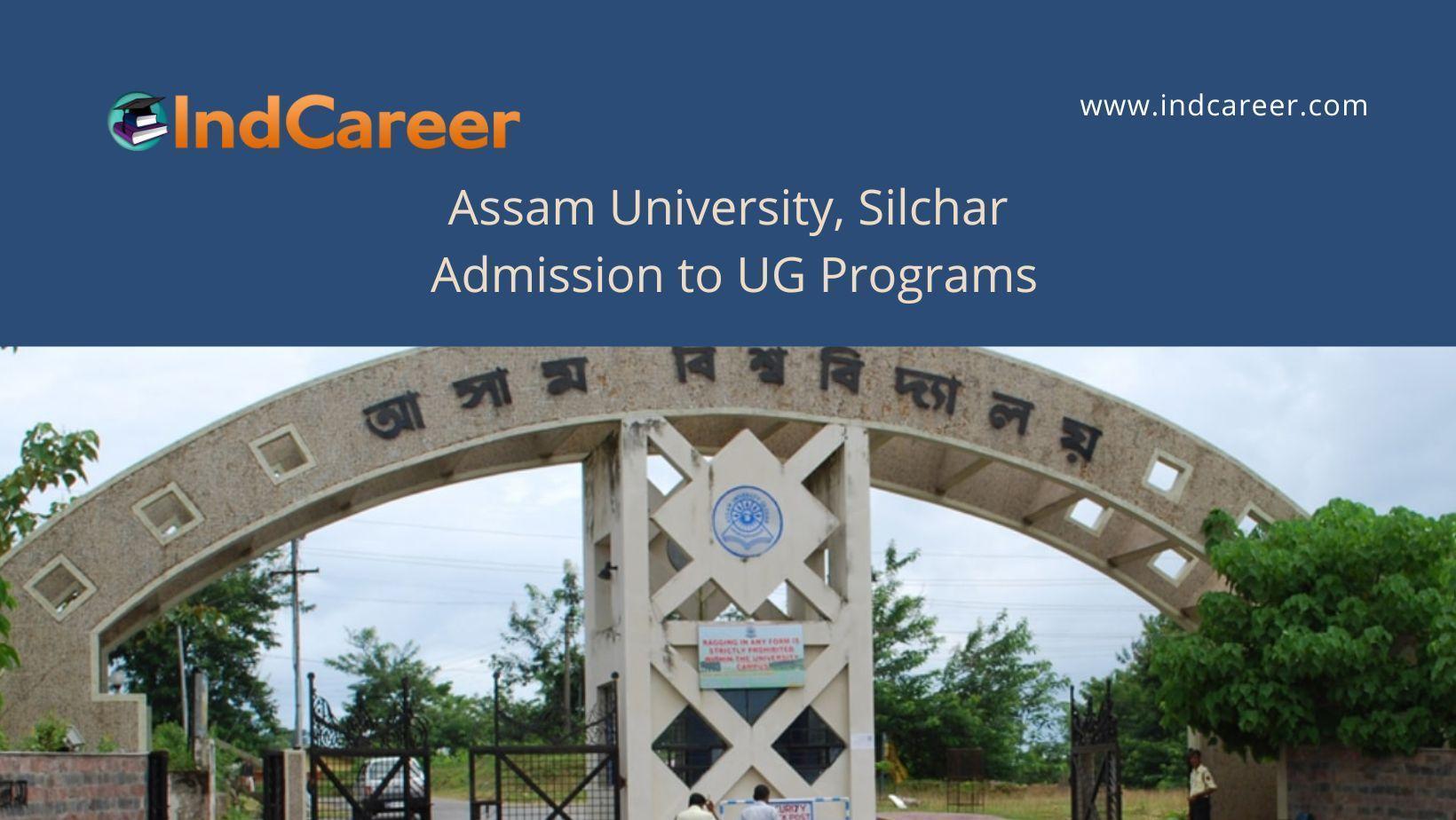 Assam University Silchar UG Programs Admission - IndCareer