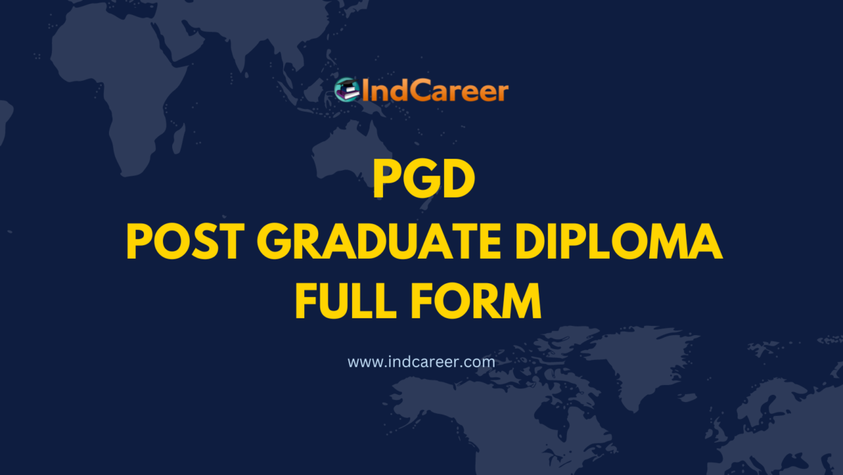 PGD Full Form - What is the Full Form of PGD? - IndCareer