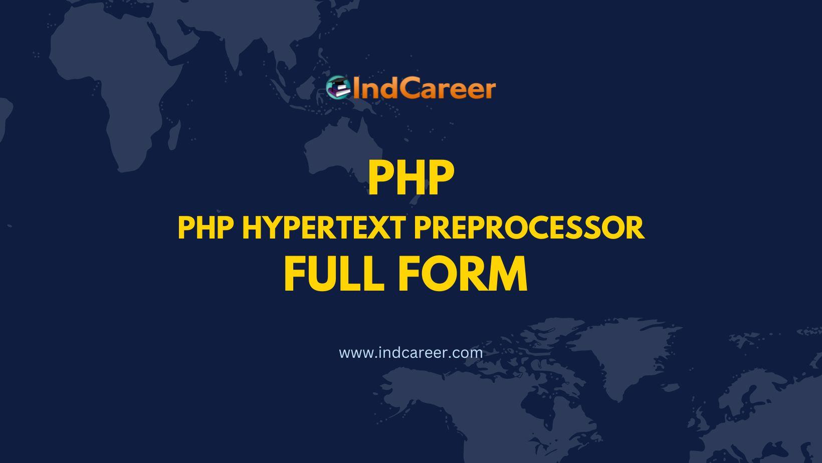 PHP Full Form - What is the Full Form of PHP? - IndCareer