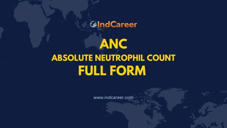 ANC Full Form - What is the Full Form of ANC? - IndCareer