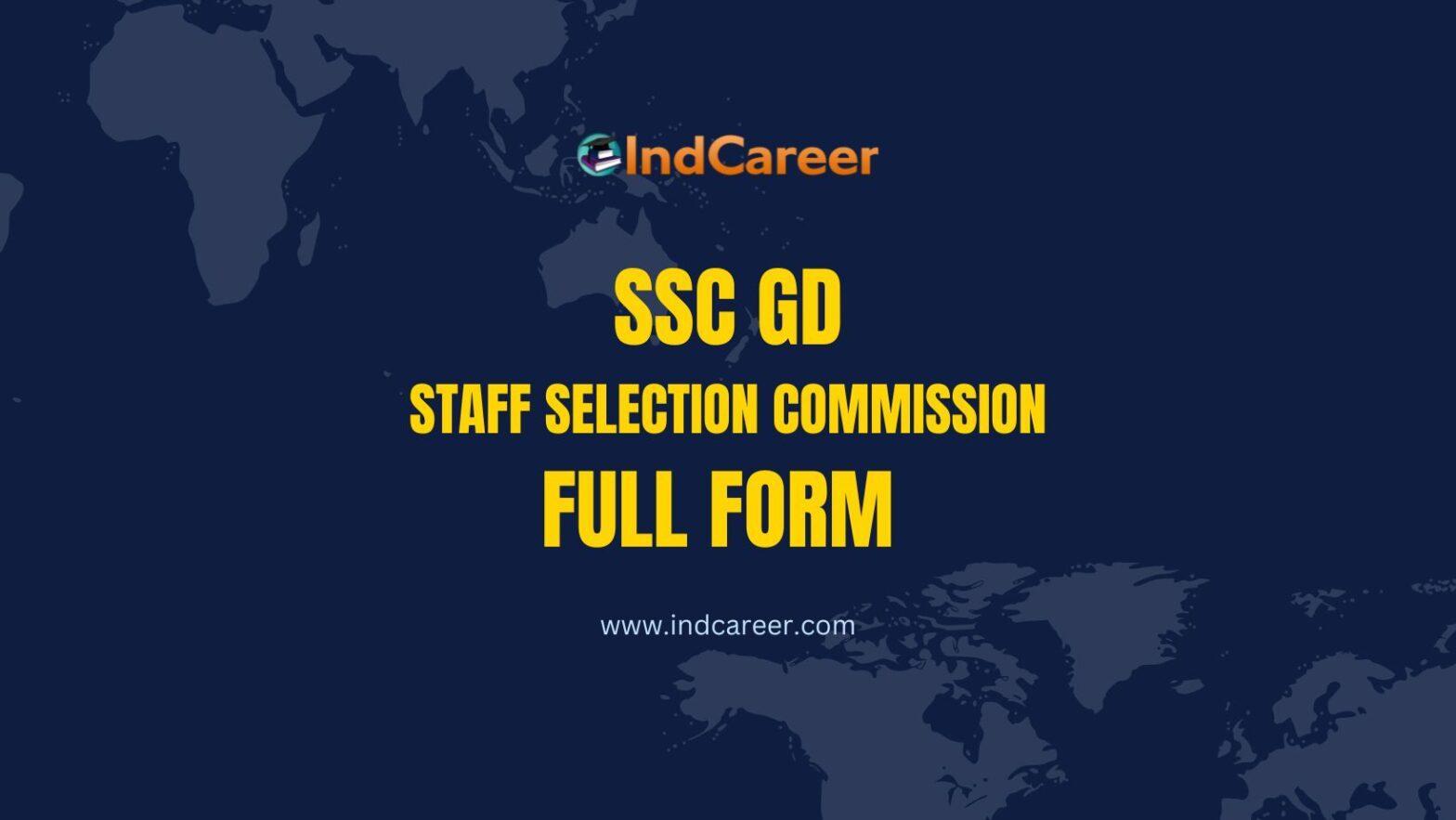 SSC GD full form- What is the full form of SSC GD? - IndCareer