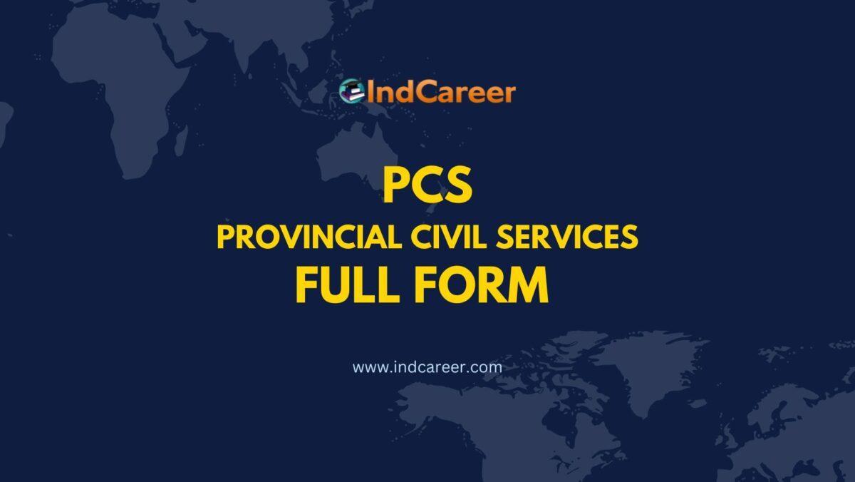 PCS Full Form - What is the Full Form of PCS? - IndCareer