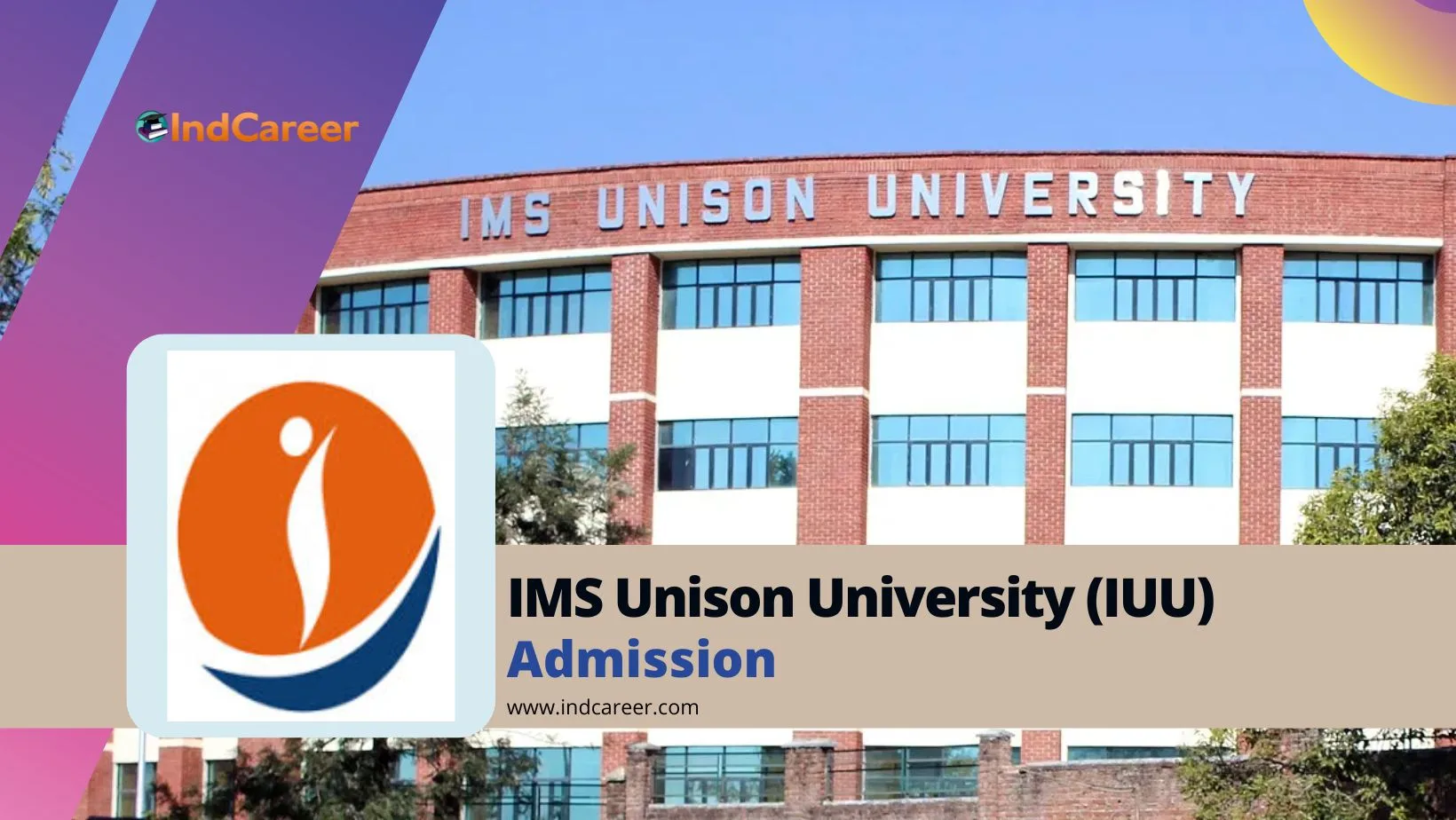 IMS Unison University (IUU) Admission Details: Eligibility, Dates ...