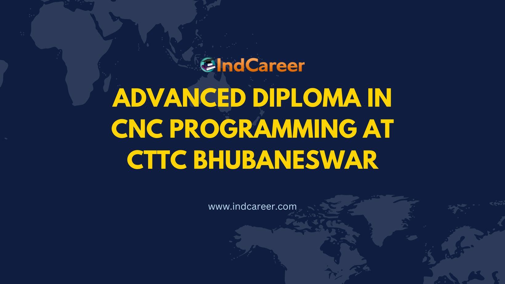 Advanced Diploma in CNC Programming at CTTC Bhubaneswar - IndCareer