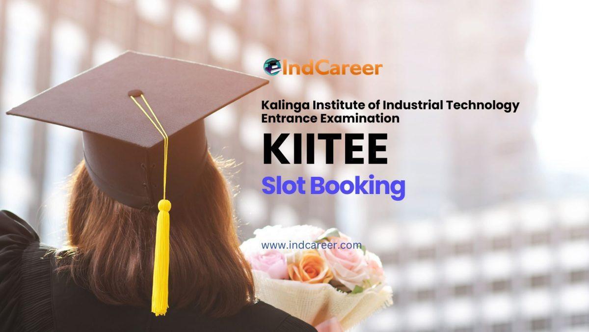 Kiitee 2024 Slot Booking 30 Jun 1 Jul Book Phase 3 Indcareer