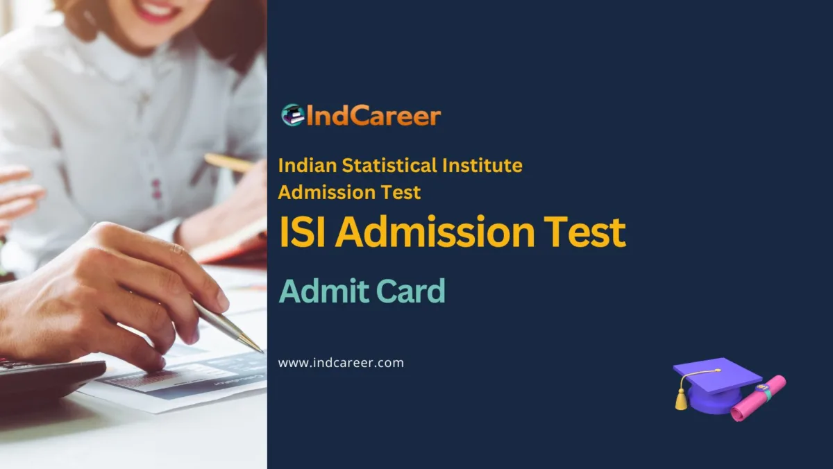 ISI Entrance Exam Admit Card 2025: Download from isical.ac.in - IndCareer