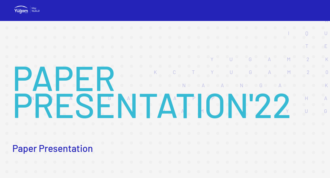 Yugam Paper Presentation 2022, Kumaraguru College of Technology, Paper ...