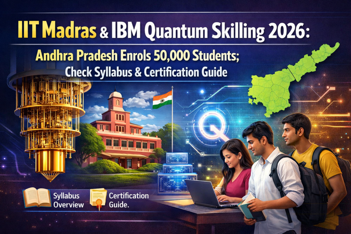 IIT Madras & IBM Quantum Skilling 2026: Andhra Pradesh Enrols 50,000 ...