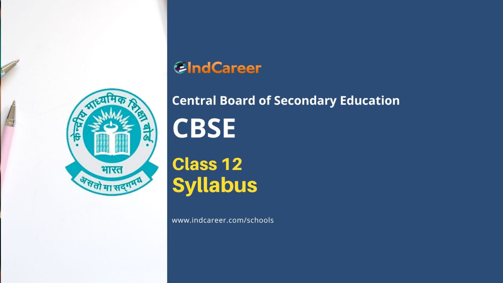 CBSE Class 12 Syllabus 2021-2022 Board Exam - IndCareer Schools