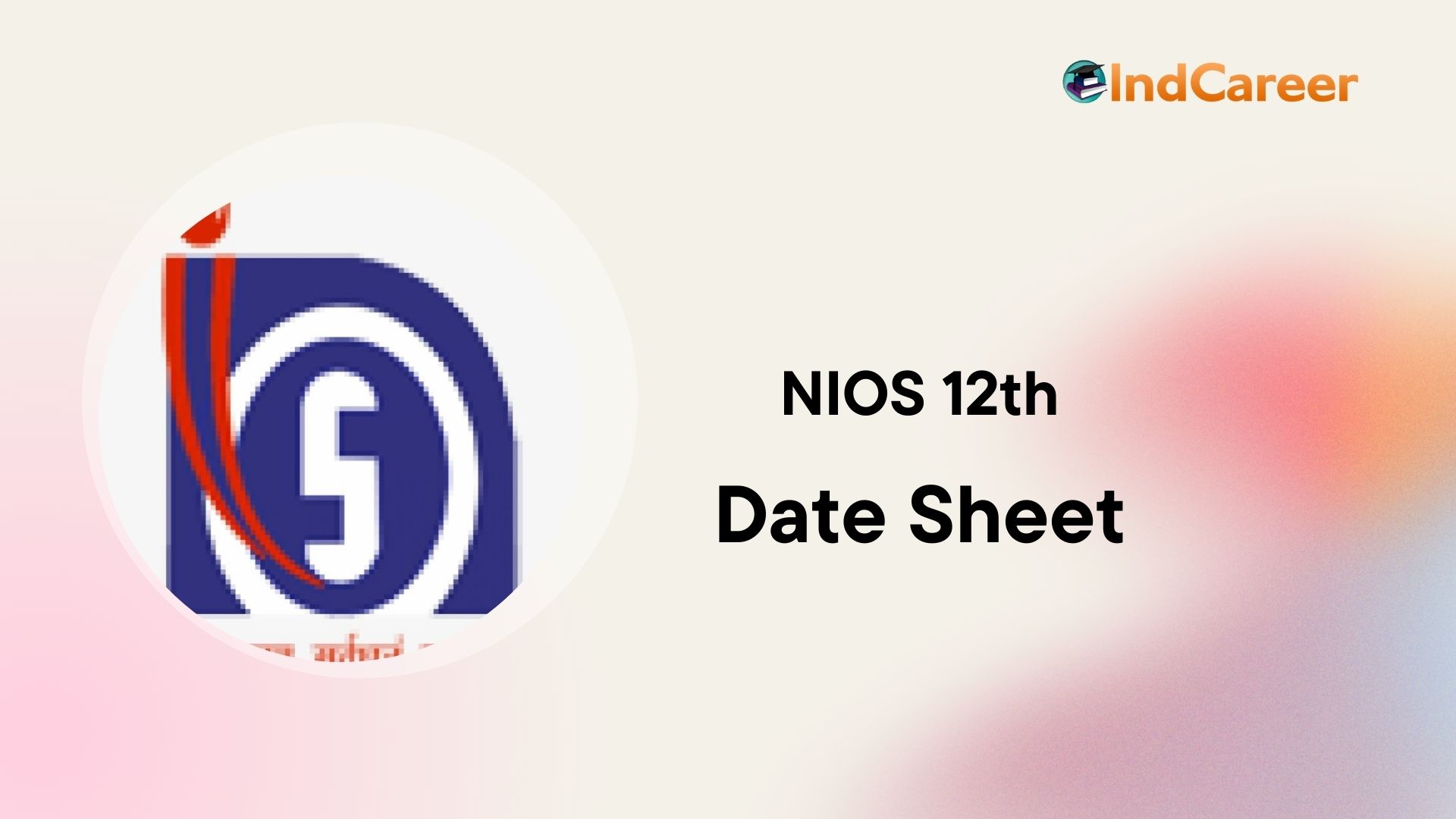 NIOS 12th Date Sheet - 2022 - IndCareer Schools