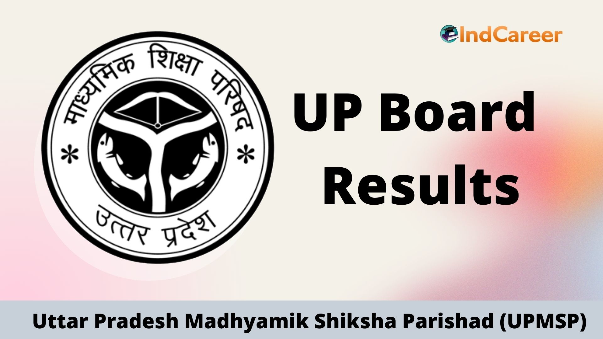 UP Board High School, Intermediate Result - IndCareer Schools