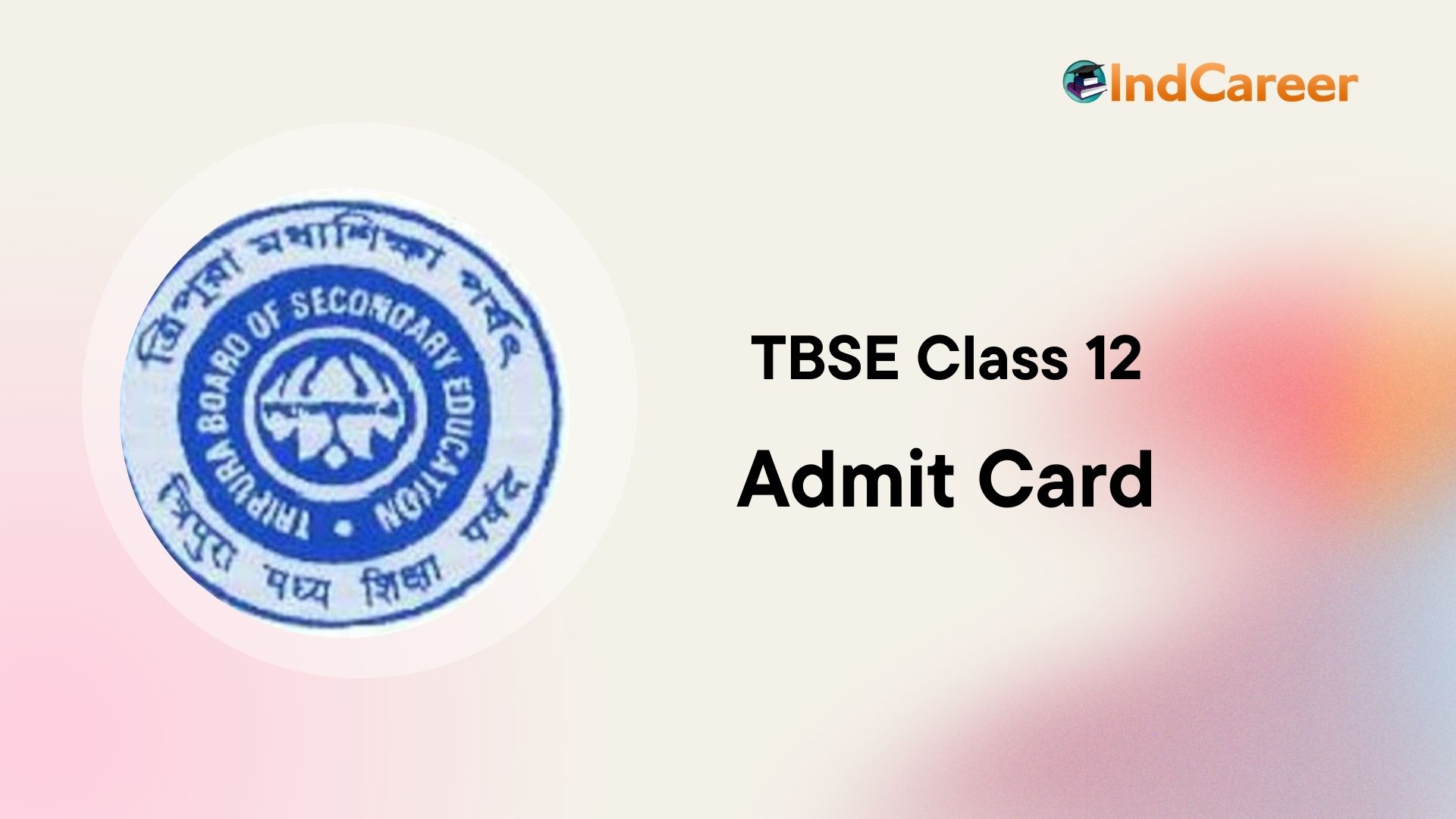 TBSE HS Admit Card - IndCareer Schools
