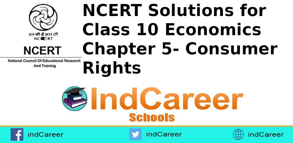 NCERT Solutions for Class 10, Economics Chapter 5 - IndCareer Schools