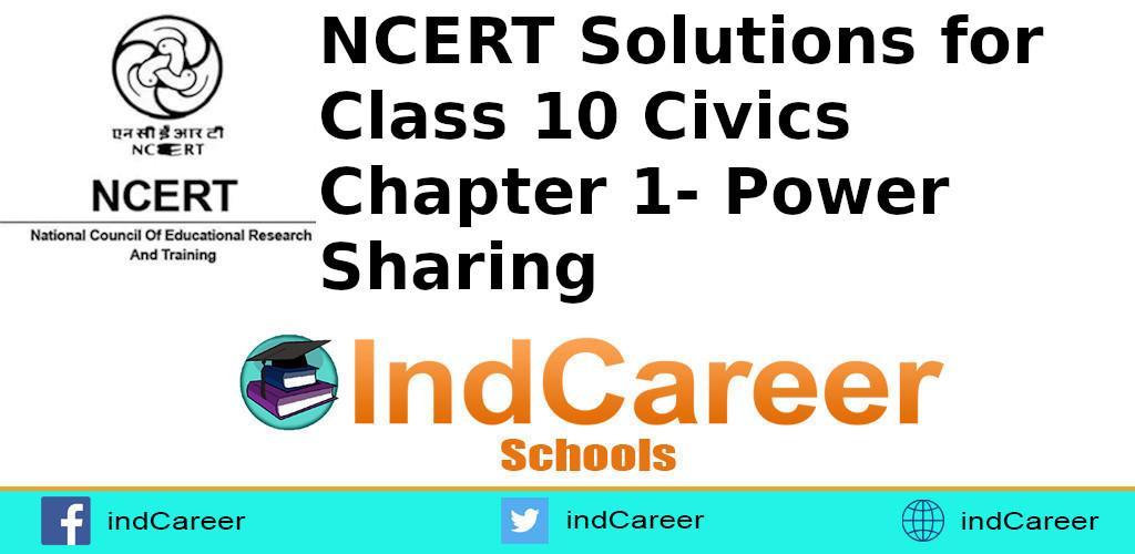 NCERT Solutions for Class 10, Civics Chapter 1 - IndCareer Schools