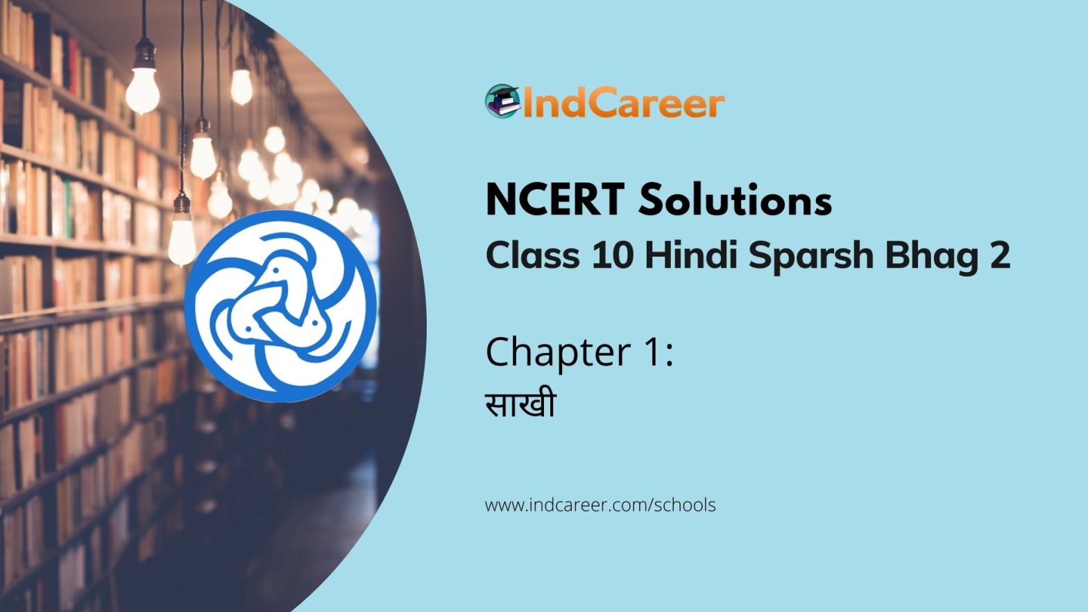 NCERT Solutions for Class 10, Hindi Spars Chapter 1 - IndCareer Schools