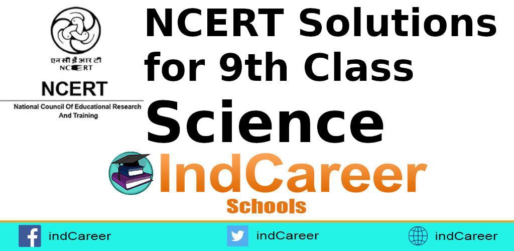 NCERT Solutions for Class 9th Science - IndCareer Schools