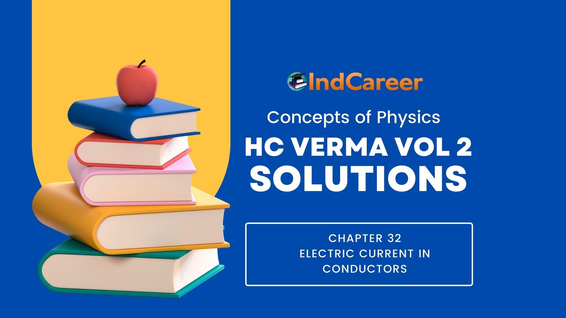 HC Verma Solutions for Class 12 Physics Chapter 32 – Electric Current in Conductors - IndCareer ...