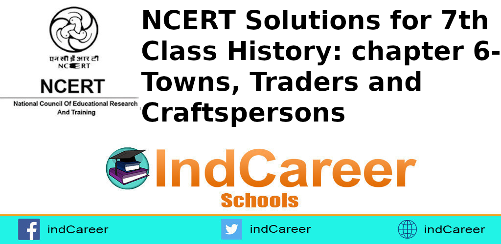 NCERT Solutions Class 7, History Chapter 6- IndCareer Schools