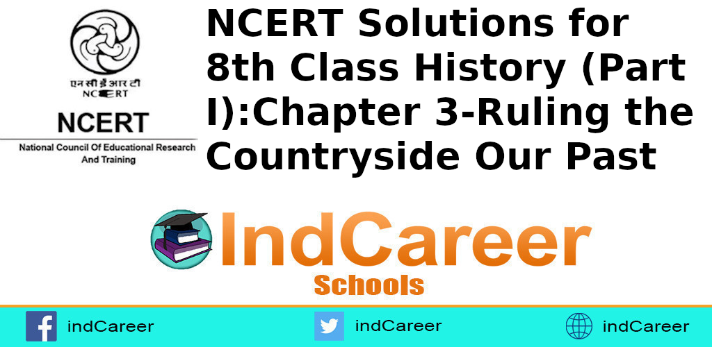 NCERT Solutions Class 8, History (Part I) Chapter 3 - IndCareer Schools