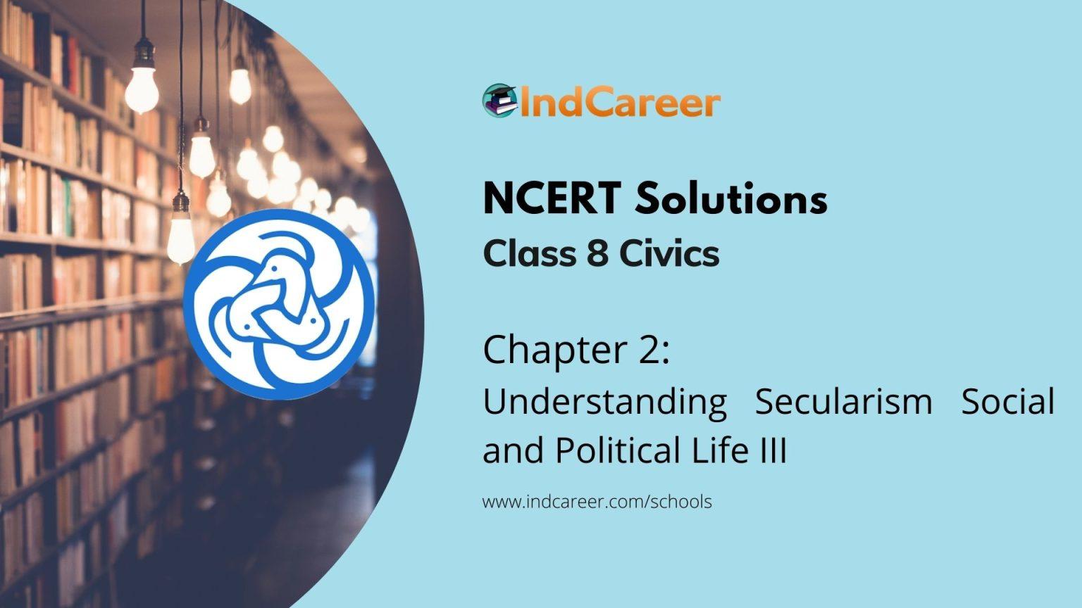 NCERT Solutions Class 8, Civics Chapter 2 - IndCareer Schools