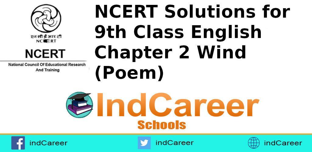 NCERT Solutions for Class 9, English Chapter 2 Poem IndCareer Schools