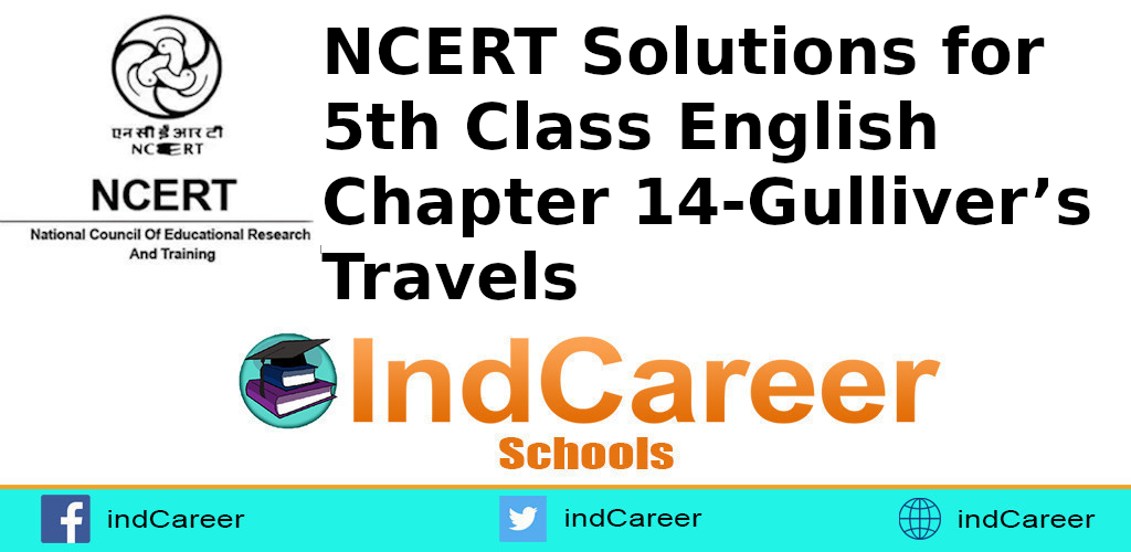 NCERT Solutions Class 5 English Chapter 14 IndCareer Schools ncert-solutions-class-5-english-chapter-14-indcareer-schools