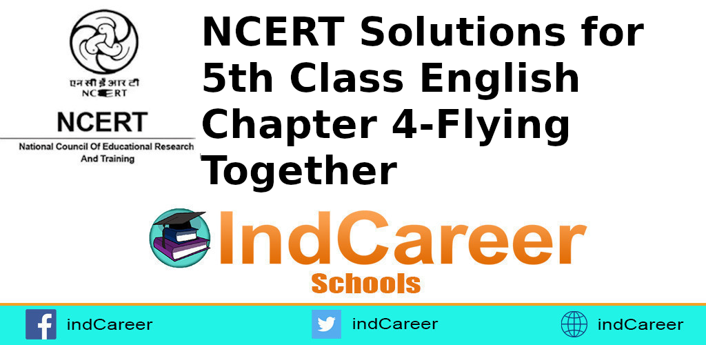NCERT Solutions Class 5, English Chapter 4 - IndCareer Schools
