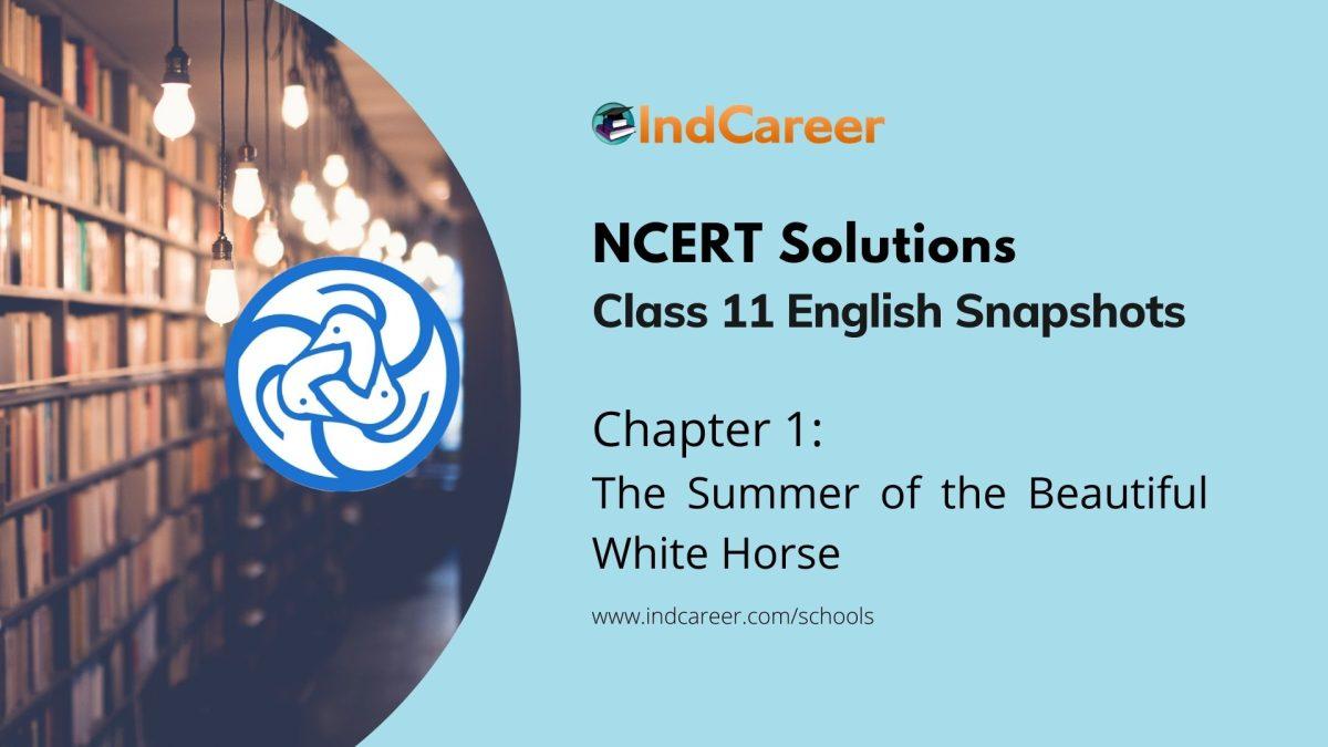 NCERT Solutions for Class 11, English Chapter 1 - IndCareer Schools