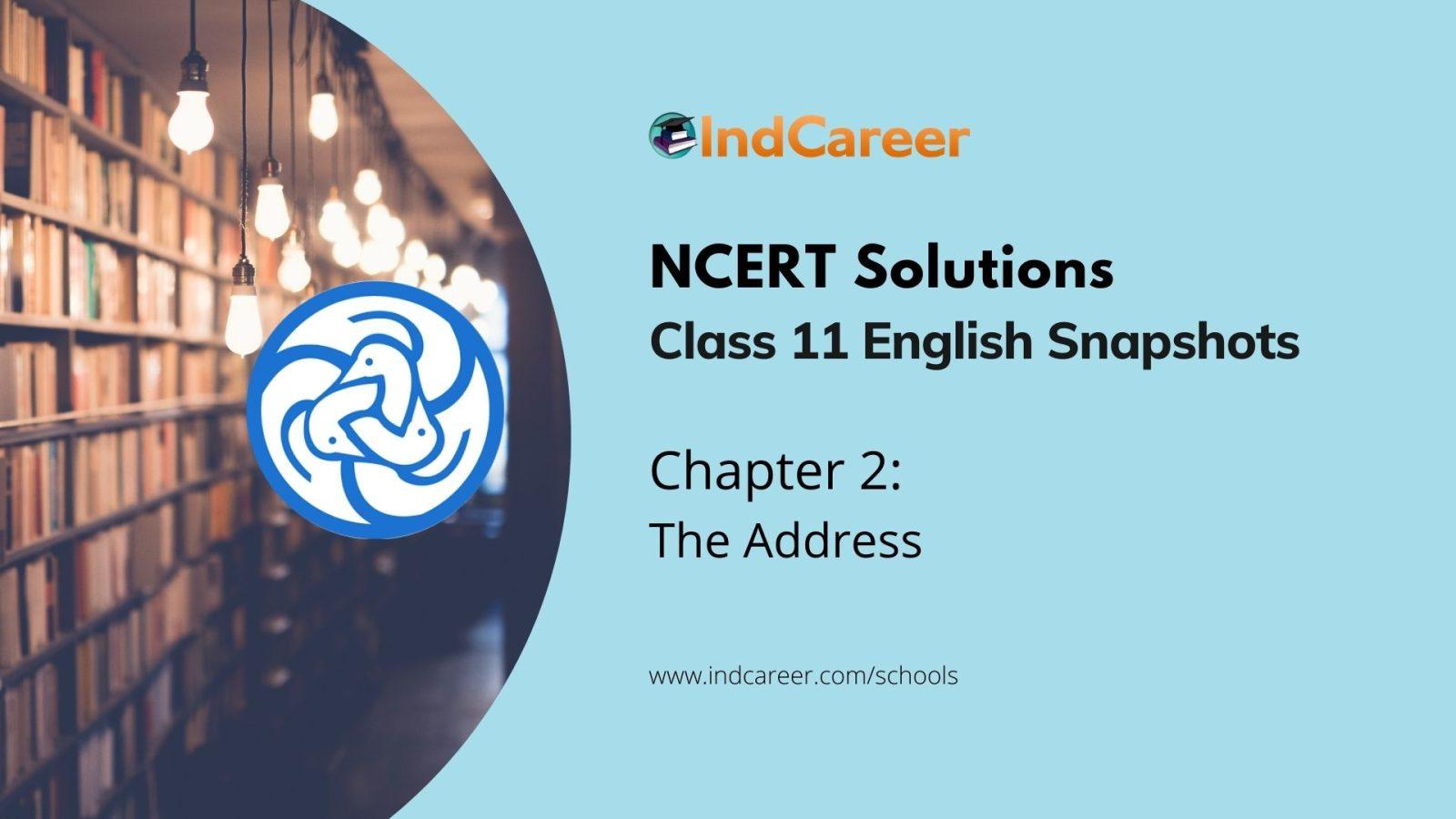 NCERT Solutions for Class 11, English Chapter 2 - IndCareer Schools