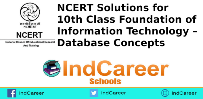 NCERT Solutions for Class 10, Database Concepts - IndCareer Schools