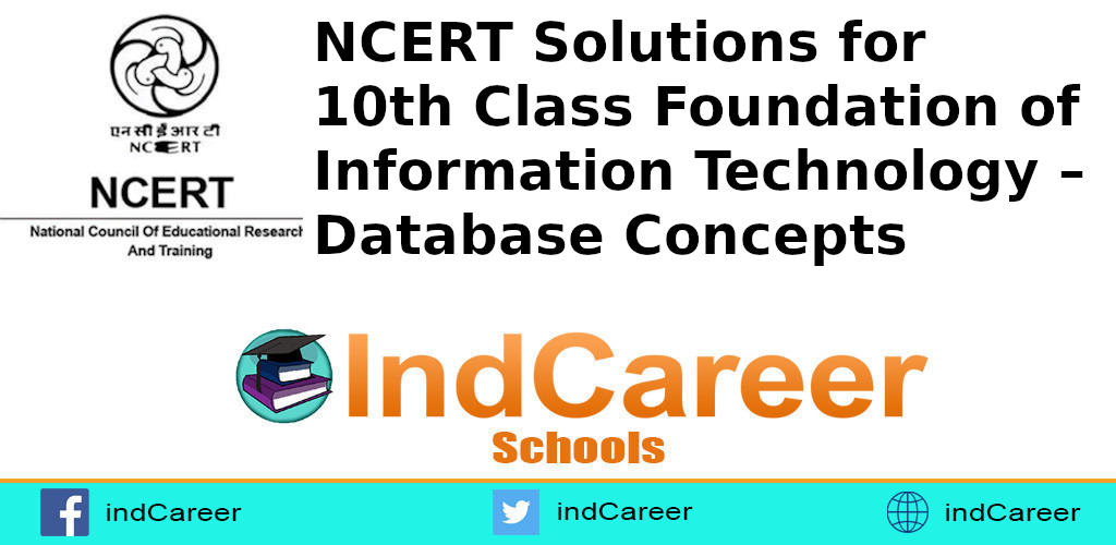 NCERT Solutions for Class 10, Database Concepts - IndCareer Schools