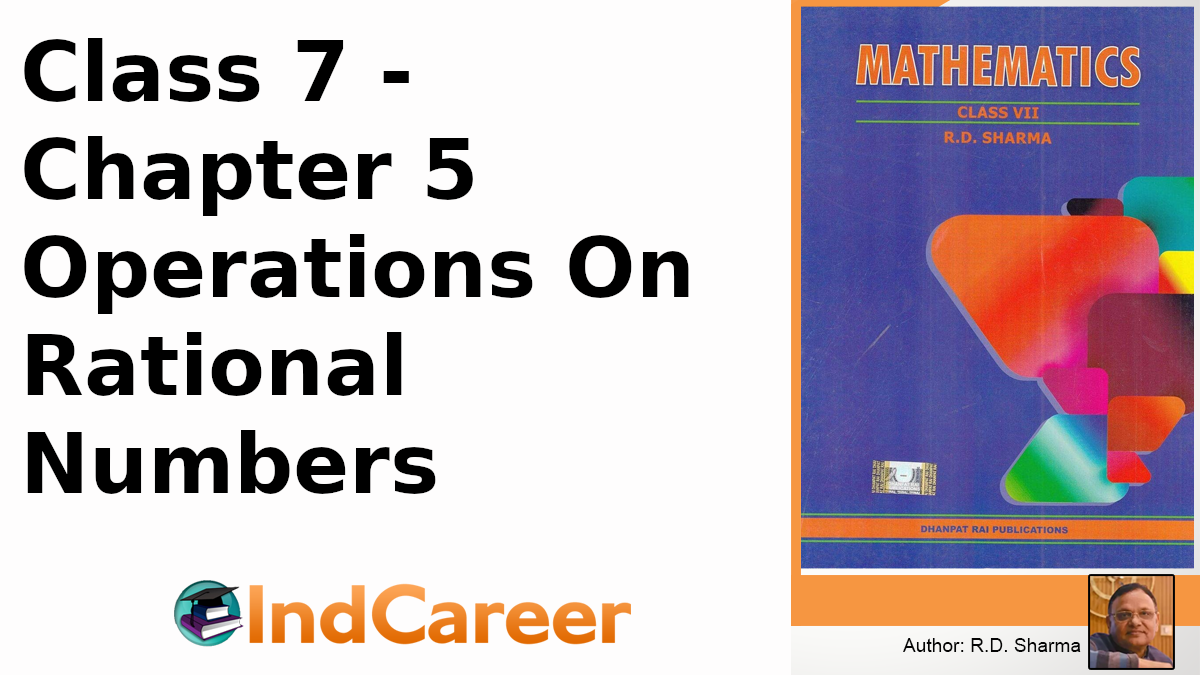 RD Sharma Solutions for Class 7 Maths Chapter 5–Operations On Rational ...