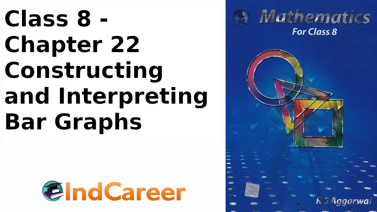 RS Aggarwal Solutions for Class 8, maths Chapter 22 - IndCareer Schools