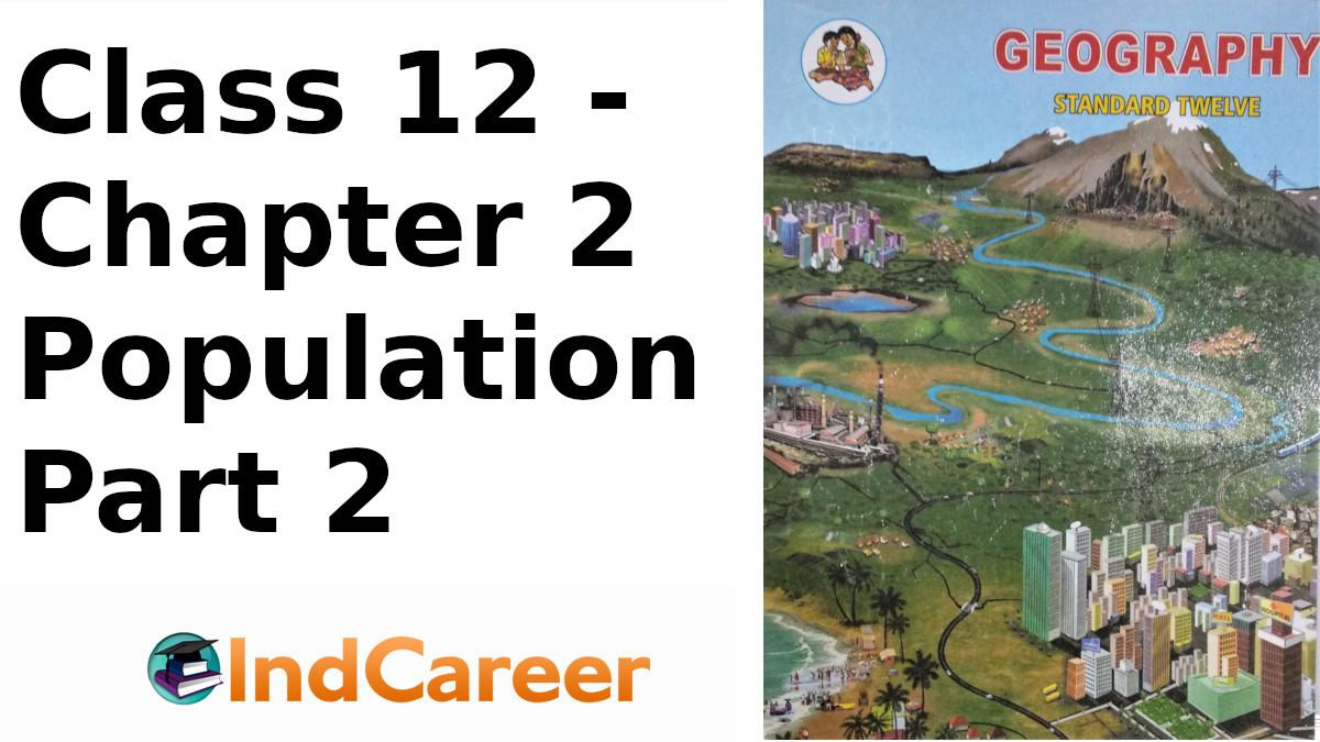 Maharashtra Board for Class 12, Geography Ch 2 - IndCareer Schools