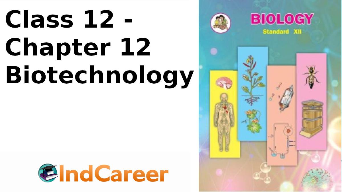 Maharashtra Board for Class 12, Biology Chapter 12 - IndCareer Schools
