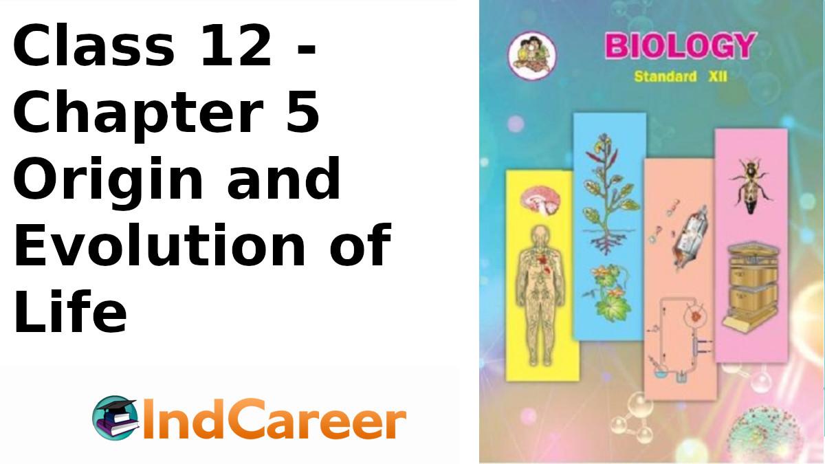 Maharashtra Board for Class 12, Biology Chapter 5 - IndCareer Schools