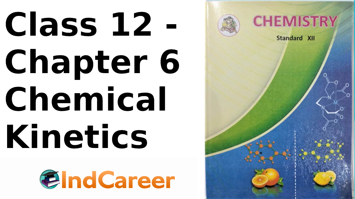 Maharashtra Board for Class 12, Chemistry Chapter 6 - IndCareer Schools