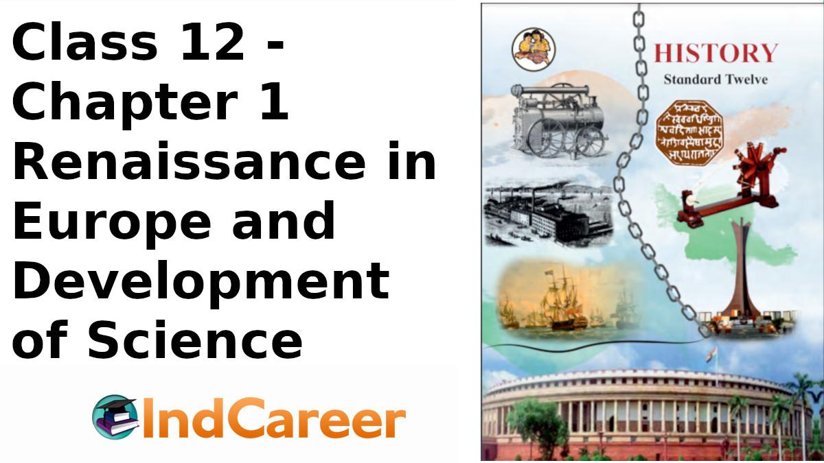 Maharashtra Board for Class 12, History Chapter 1 - IndCareer Schools
