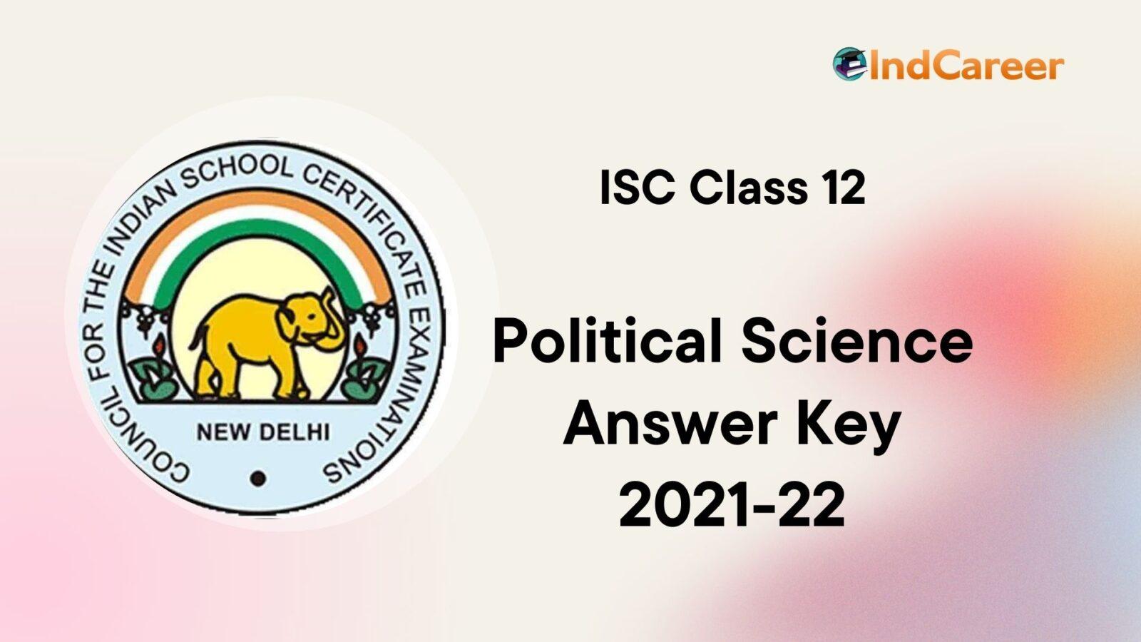 ISC Class 12 Political Science Answer Key 2021-22 - IndCareer Schools ISC Class 12 Political Science Answer Key 2021-22 - IndCareer Schools