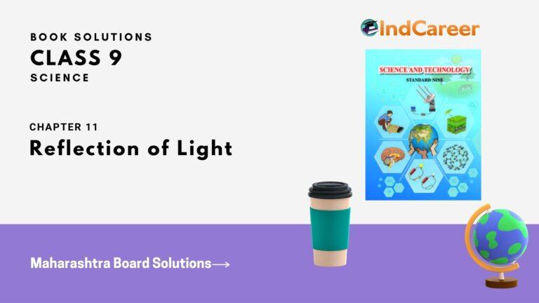 Maharashtra Board for Class 9, Science Chapter 11 - IndCareer Schools