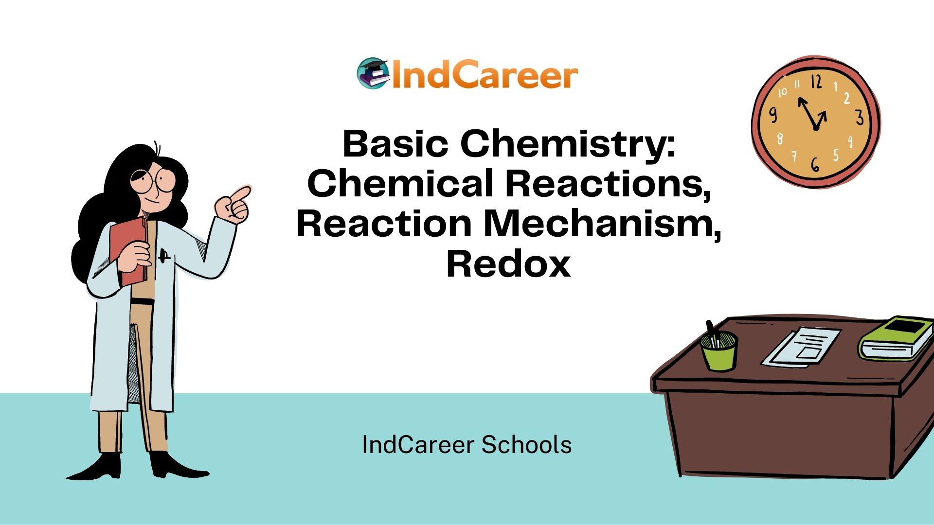 Basic Chemistry: Chemical Reactions, Reaction Mechanism, Redox ...