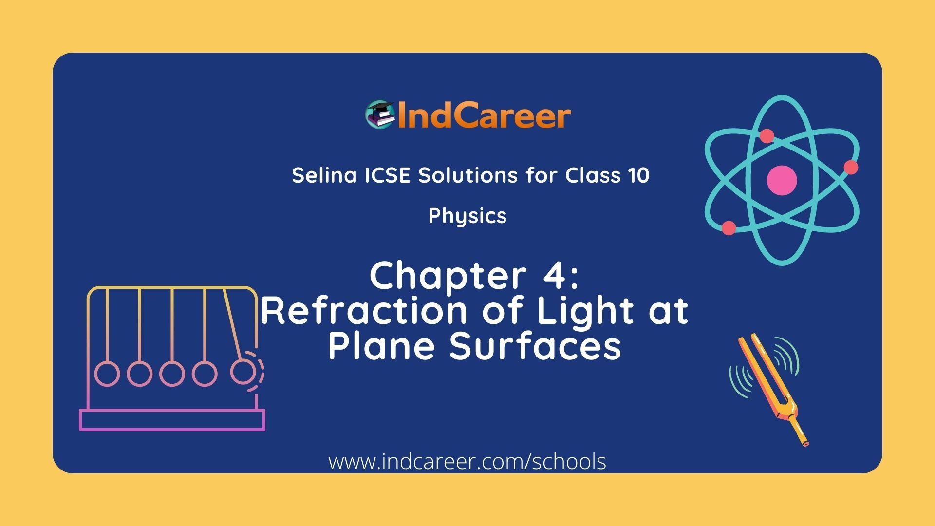 Selina Solutions for Class 10, Physics Chapter 4 - IndCareer Schools