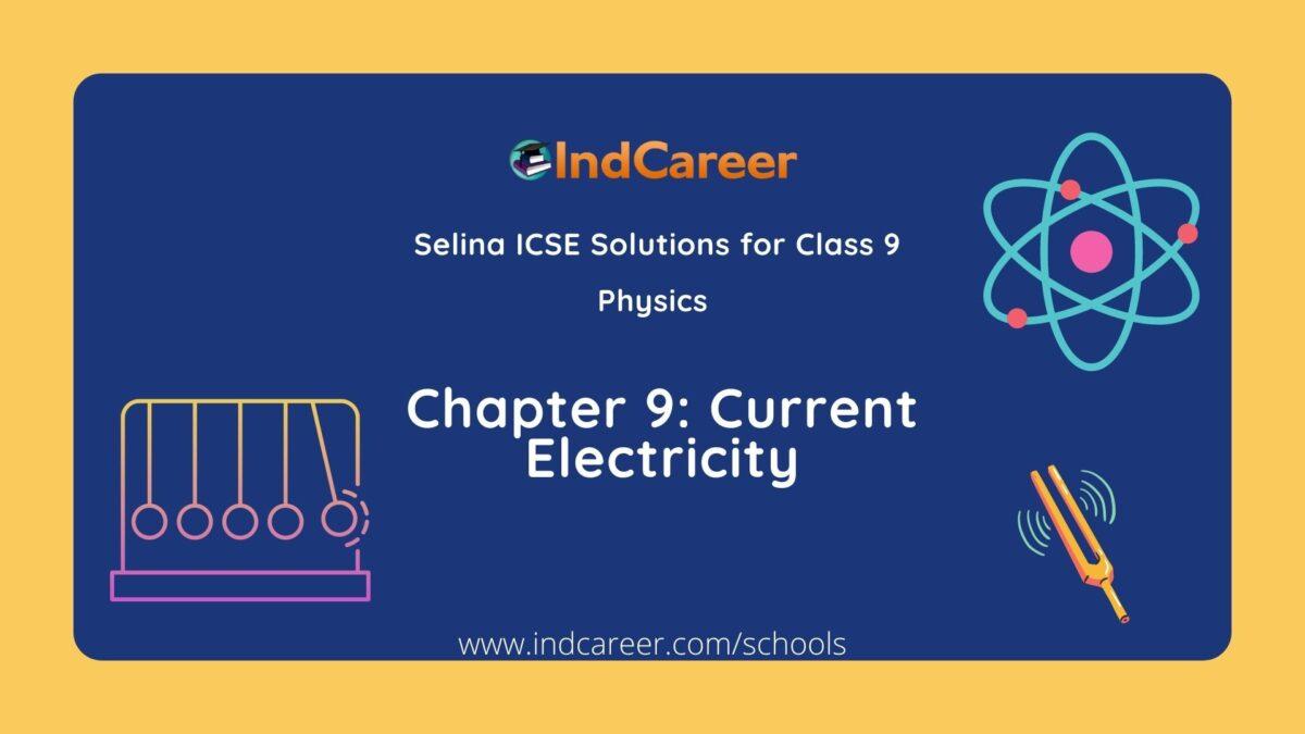 Selina Solutions for Class 9, Physics Chapter 9 - IndCareer Schools