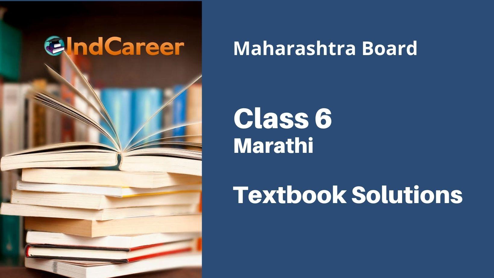 Maharashtra Board Class 6 Marathi Book Solutions - IndCareer Schools