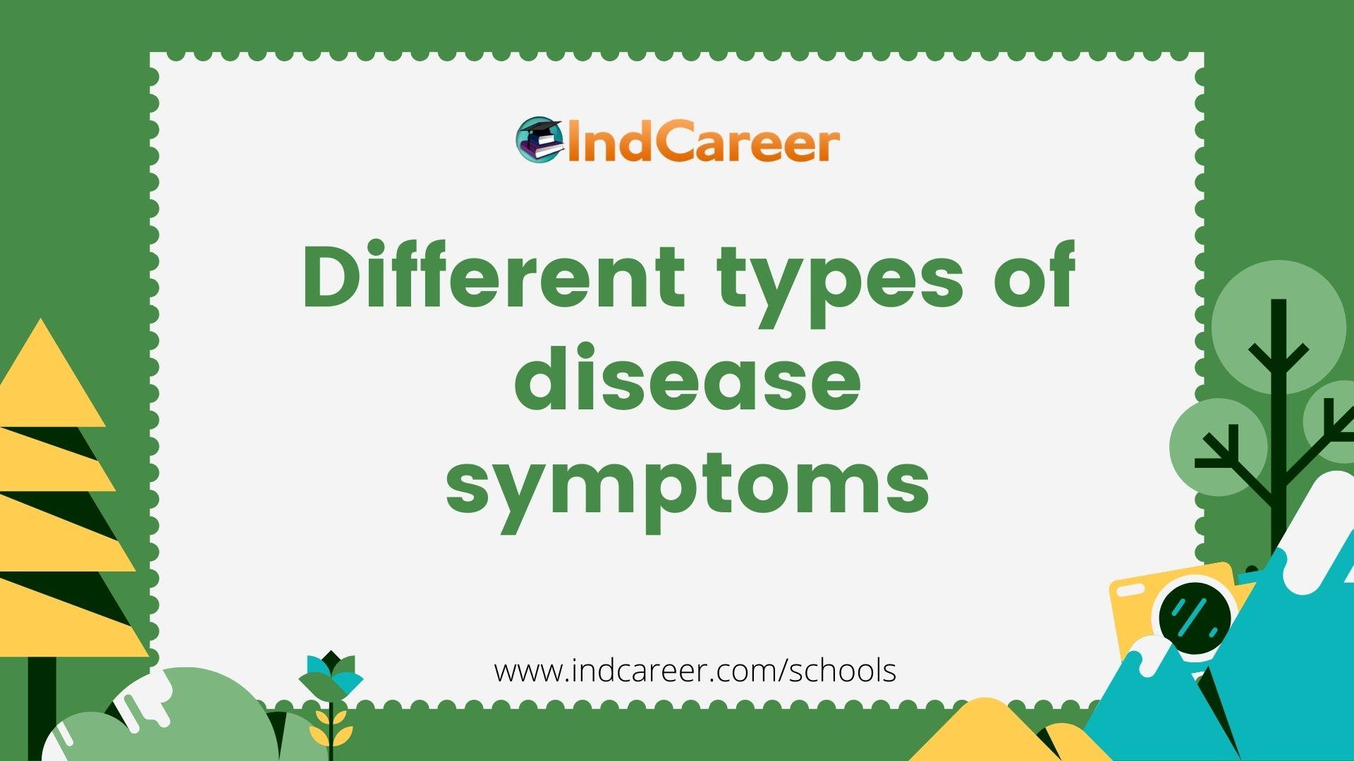 Different types of disease symptoms - IndCareer Schools