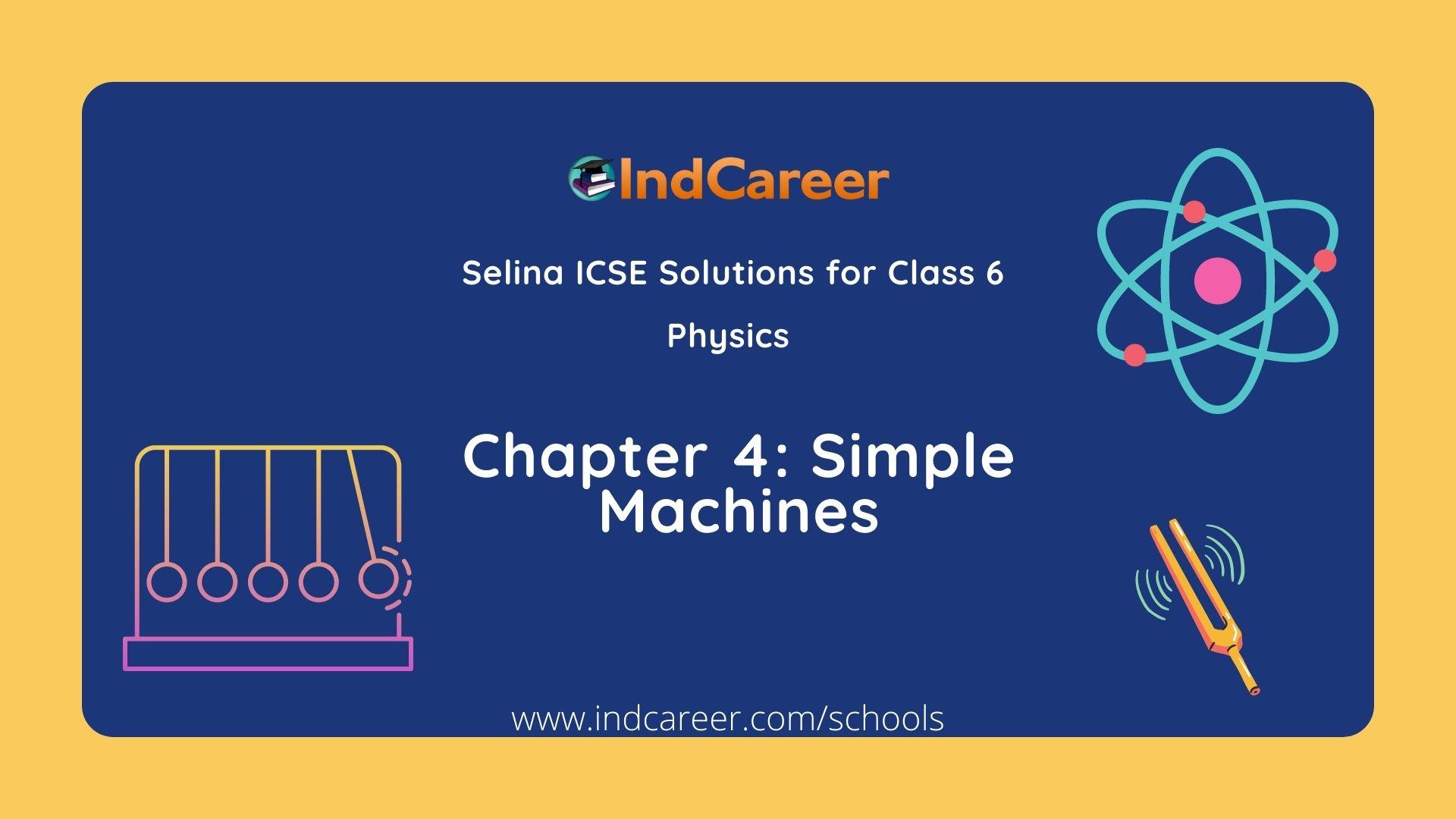 Selina Solutions for Class 6, Physics Chapter 4 - IndCareer Schools