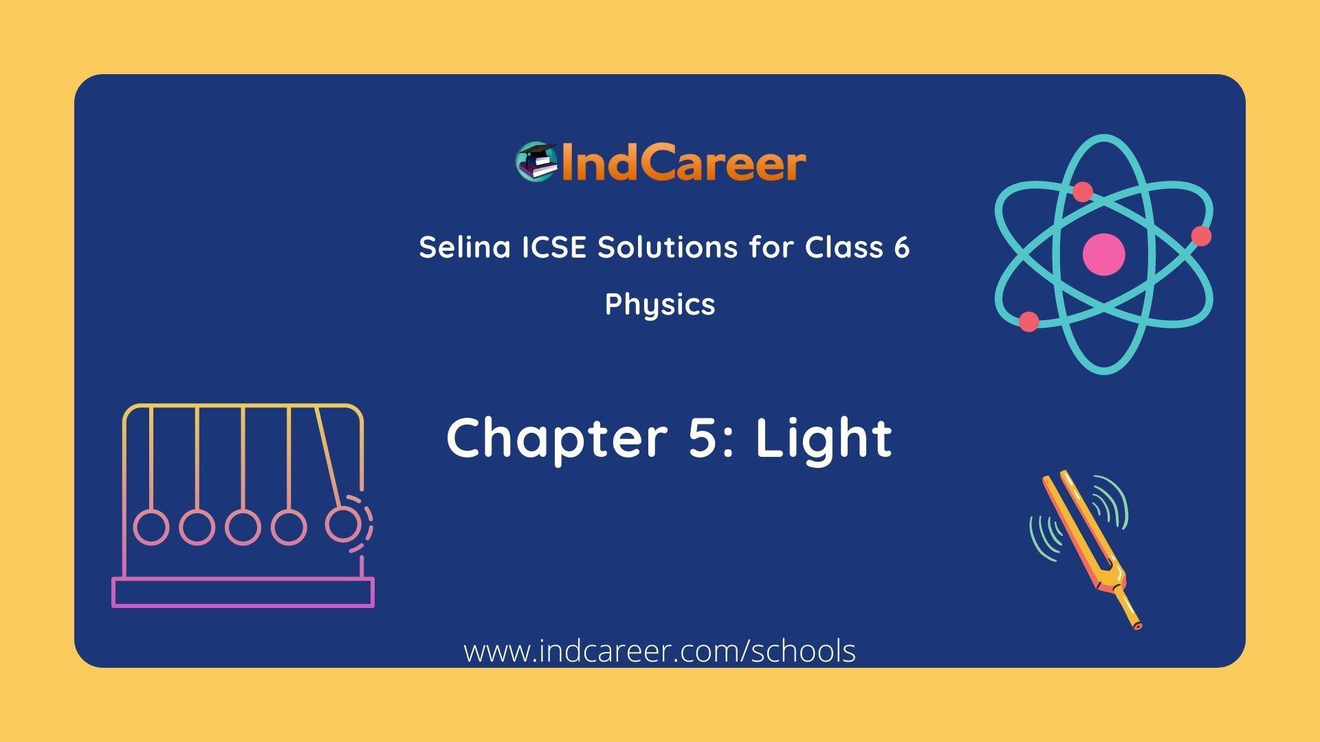 Selina Solutions for Class 6, Physics Chapter 5 - IndCareer Schools