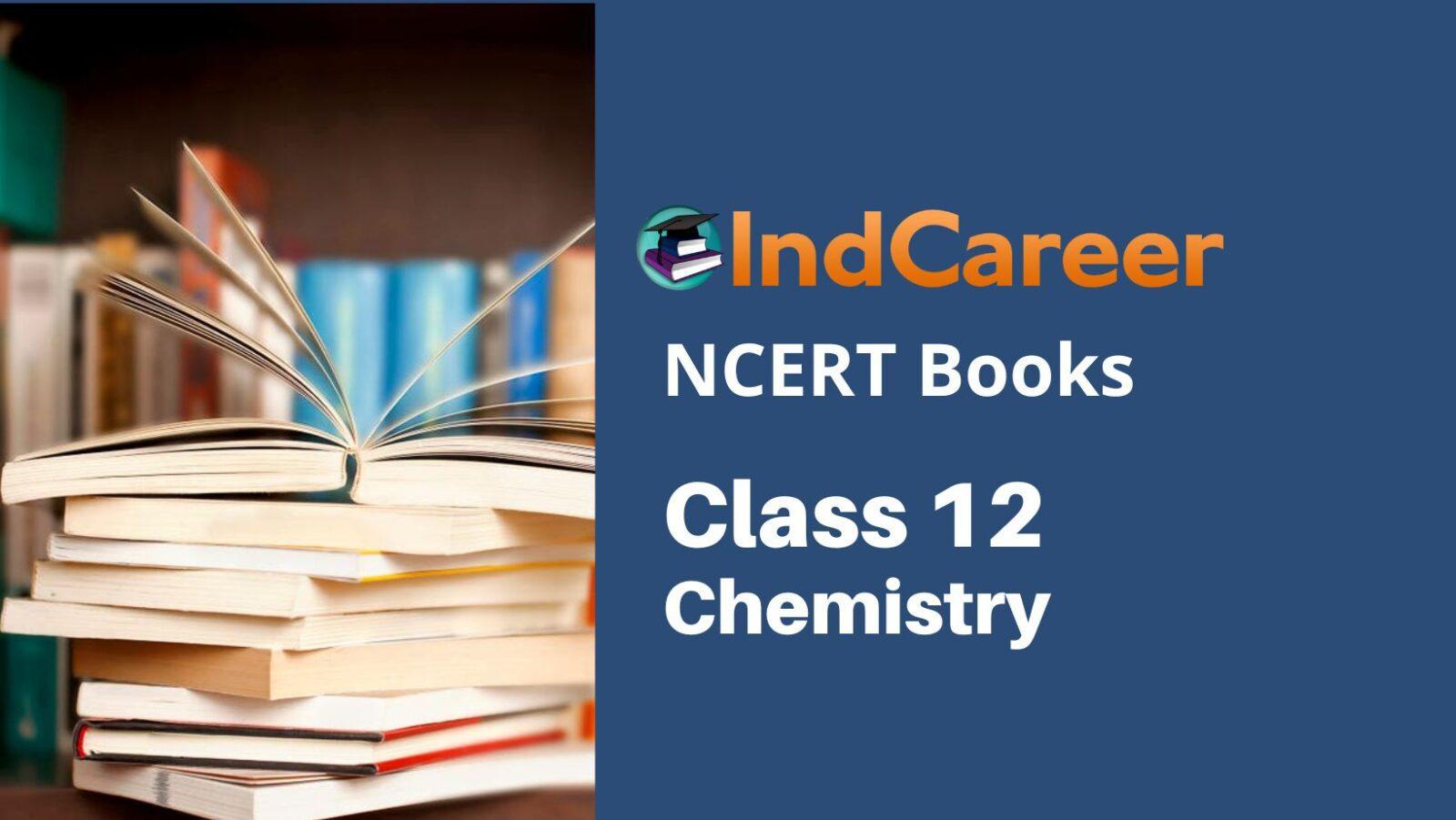 NCERT Class 12 Chemistry Books - IndCareer Schools