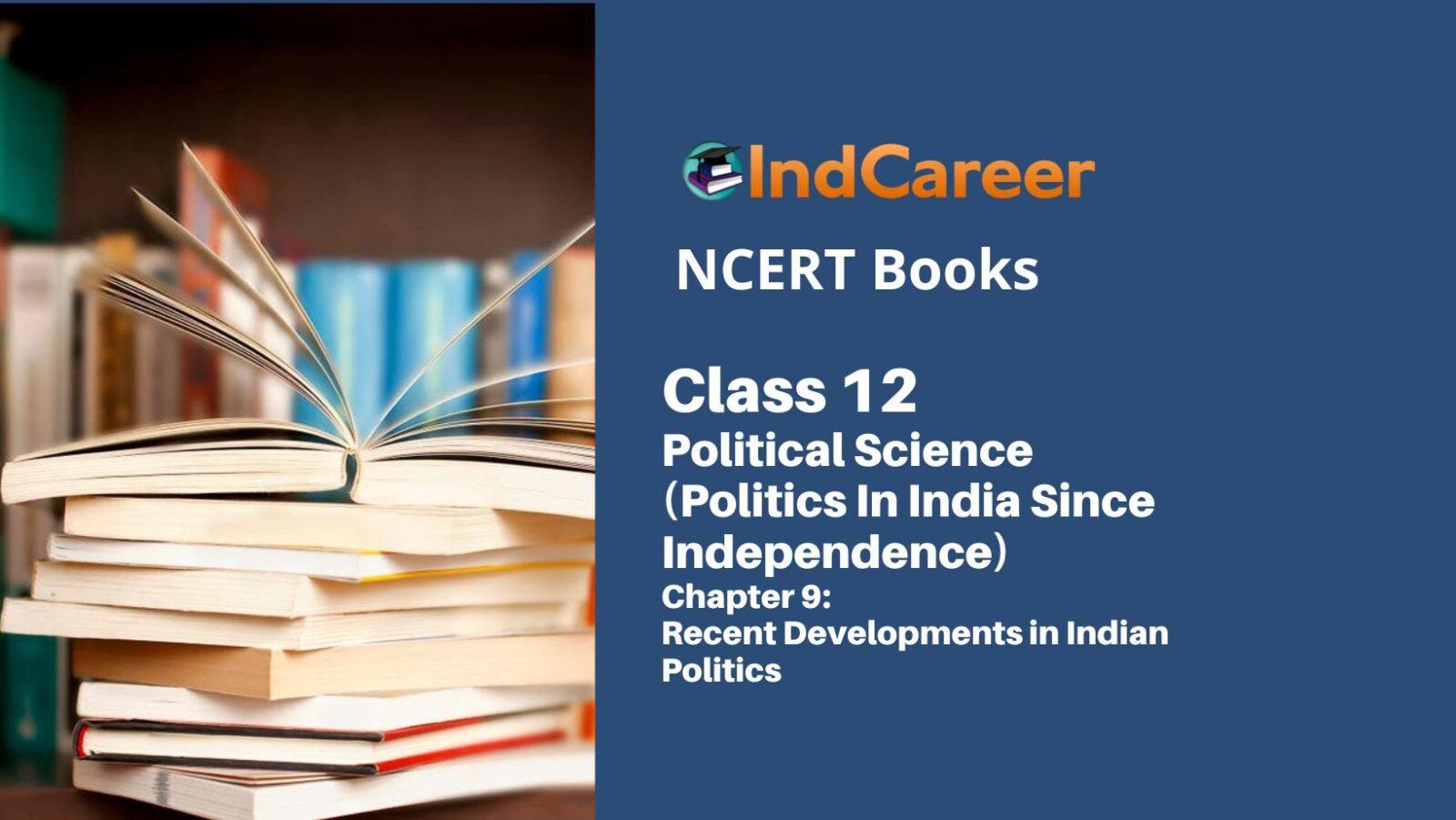 NCERT Book for Class 12 Political Science Chapter 9 Recent